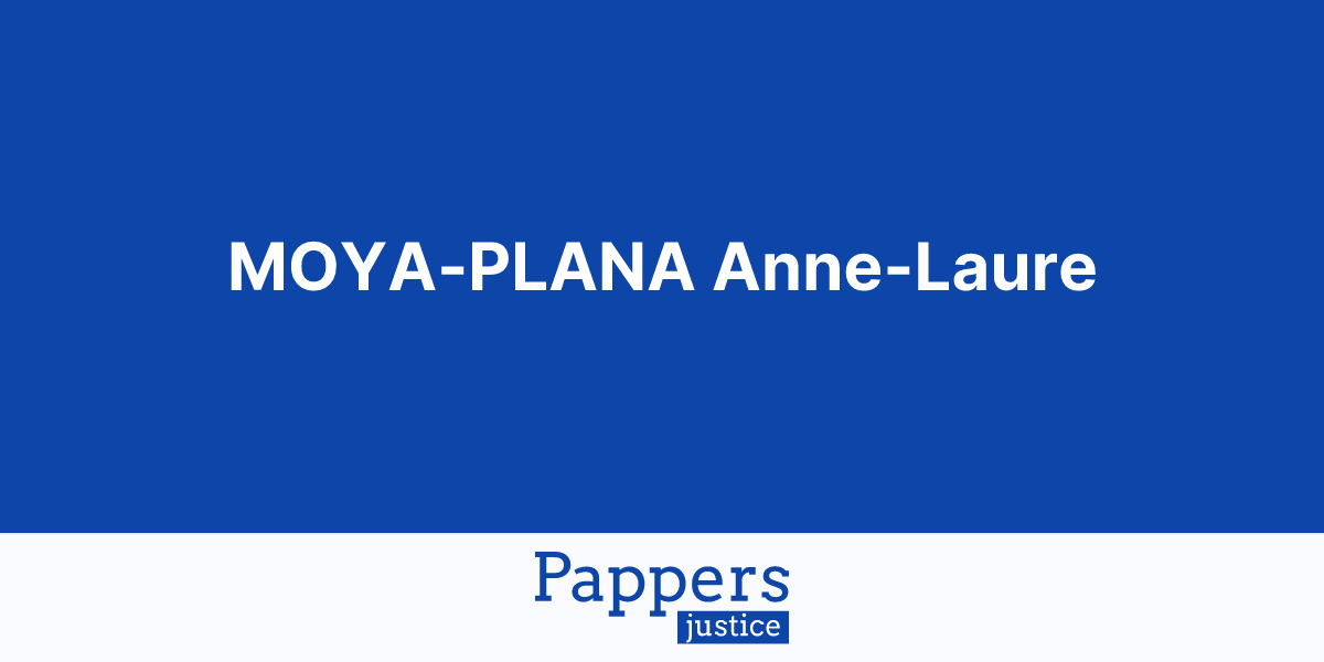 Maître MOYA-PLANA Anne-Laure | Avocat Paris (75005) | Pappers Justice