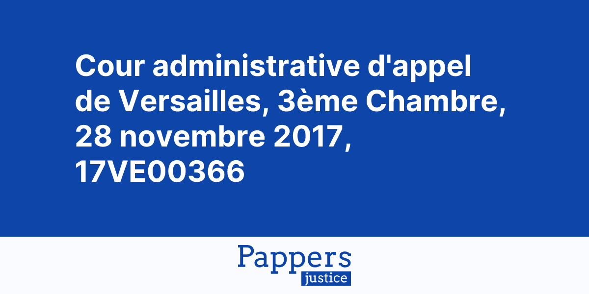 Cour administrative d'appel de Versailles, 3ème Chambre, 28 novembre ...