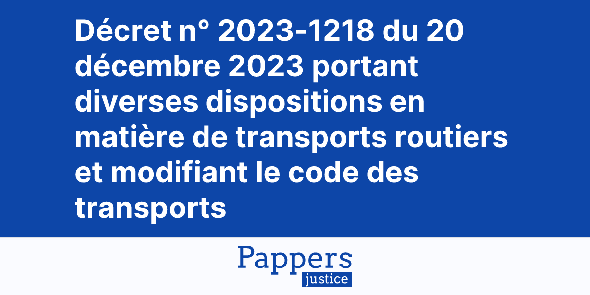 Décret n° 2023-1218 du 20 décembre 2023 portant diverses dispositions en matière de transports ...